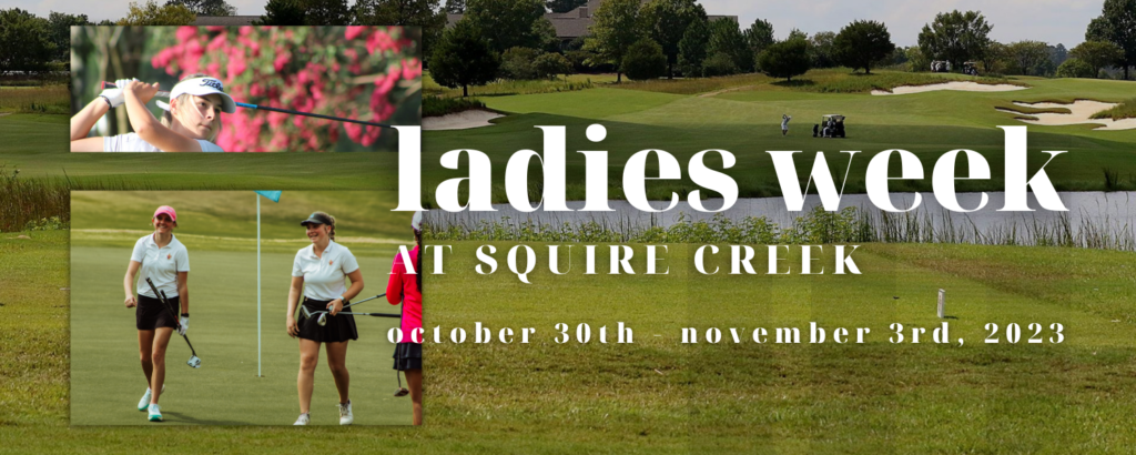 How to Sign-Up: Ladies Week at Squire Creek Country Club - Louisiana ...